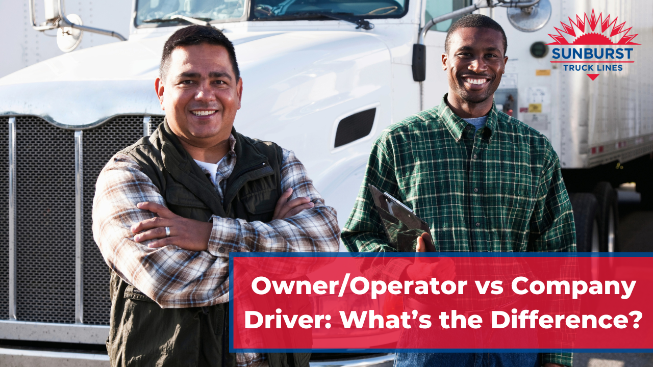 Owner/Operator vs Company Driver: What's the difference? - Sunburst ... Owner/Operator vs Company Driver: What's the difference? - Sunburst ...