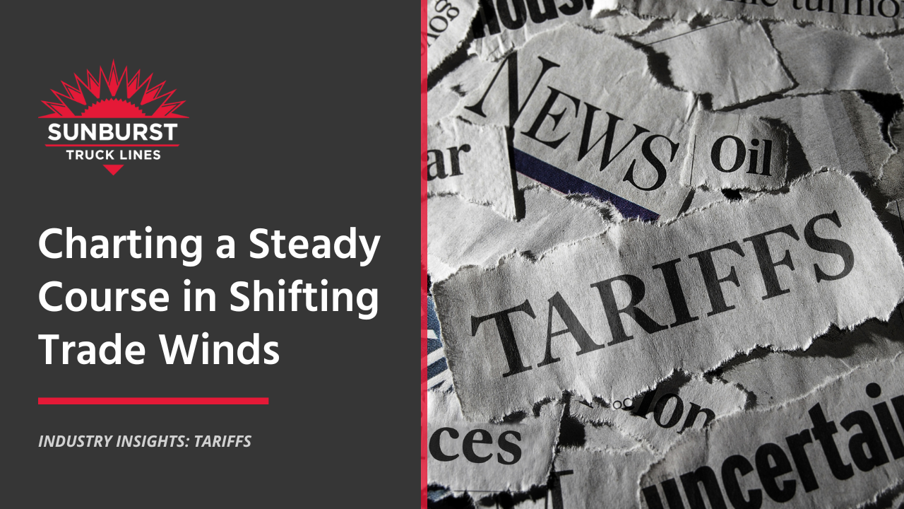 Charting a Steady Course in Shifting Trade Winds - Sunburst Truck Lines
